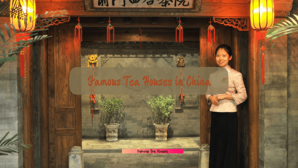 Famous tea houses in China - The Tea House Chronicles